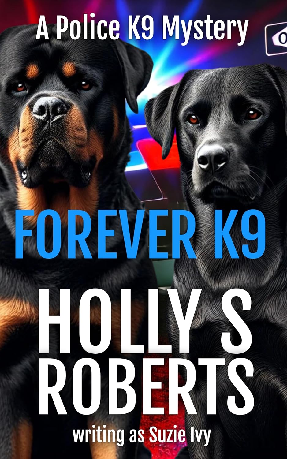 Amazon.com: Forever K9: A Police K9 Mystery eBook : Roberts, Holly S ...
