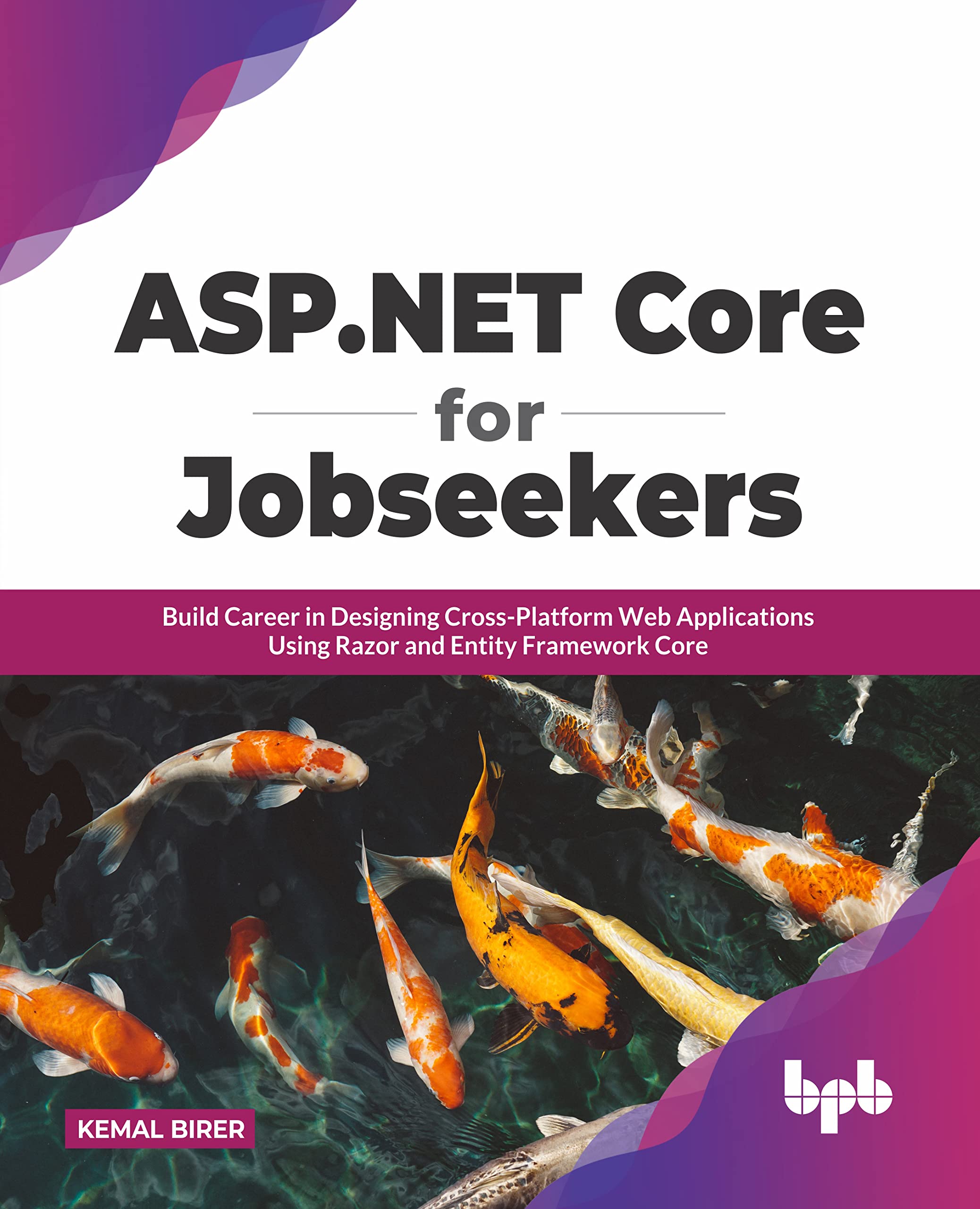 Asp Net Core For Jobseekers Build Career In Designing Cross ...