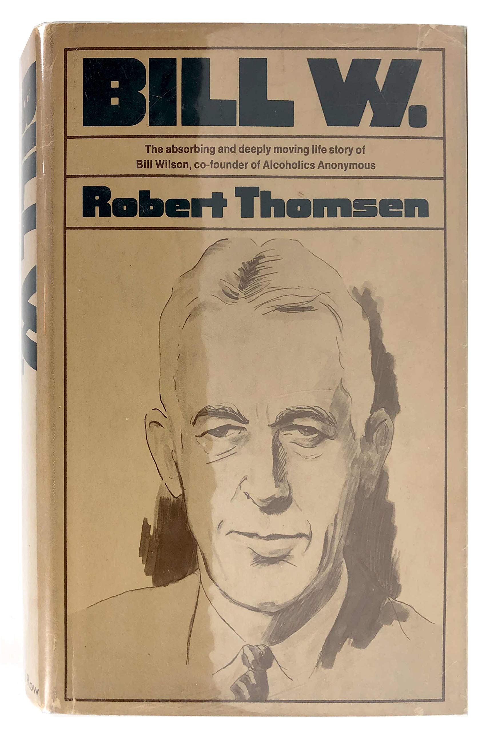 Bill W.: Thomsen, Robert, Thomson, Robert: 9780060142674: Amazon.com: Books