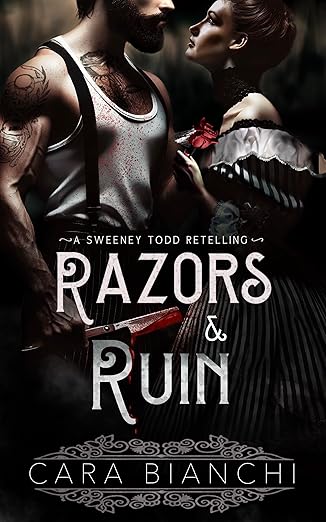 Amazon.com: Razors & Ruin: A Dark Romance Sweeney Todd Retelling (Rare ...