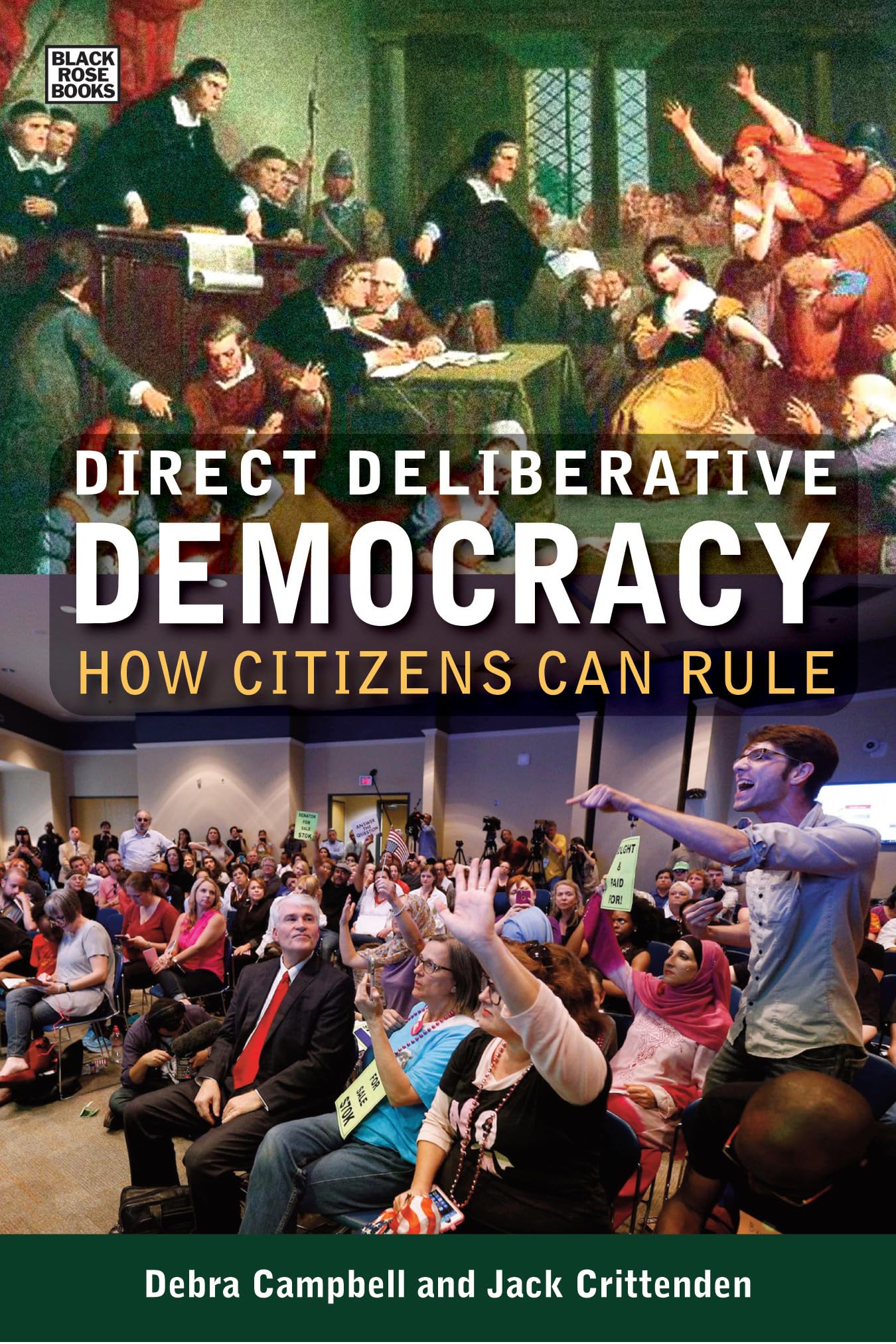 Direct Deliberative Democracy: How Citizens Can Rule: Crittenden, Jack ...