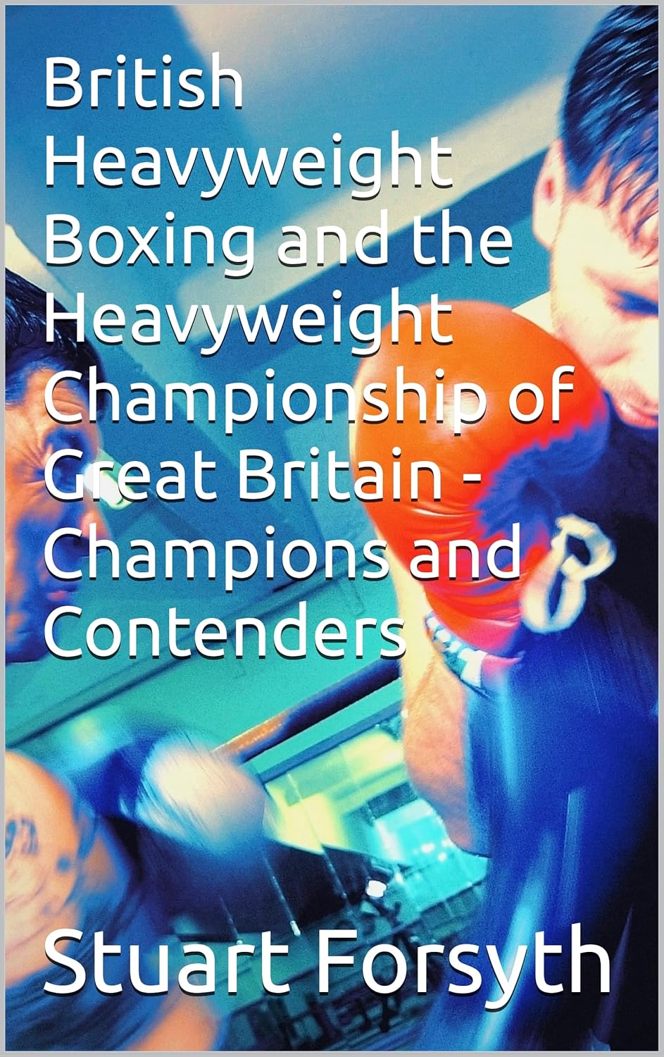 Amazon.com: British Heavyweight Boxing and the Heavyweight Championship ...