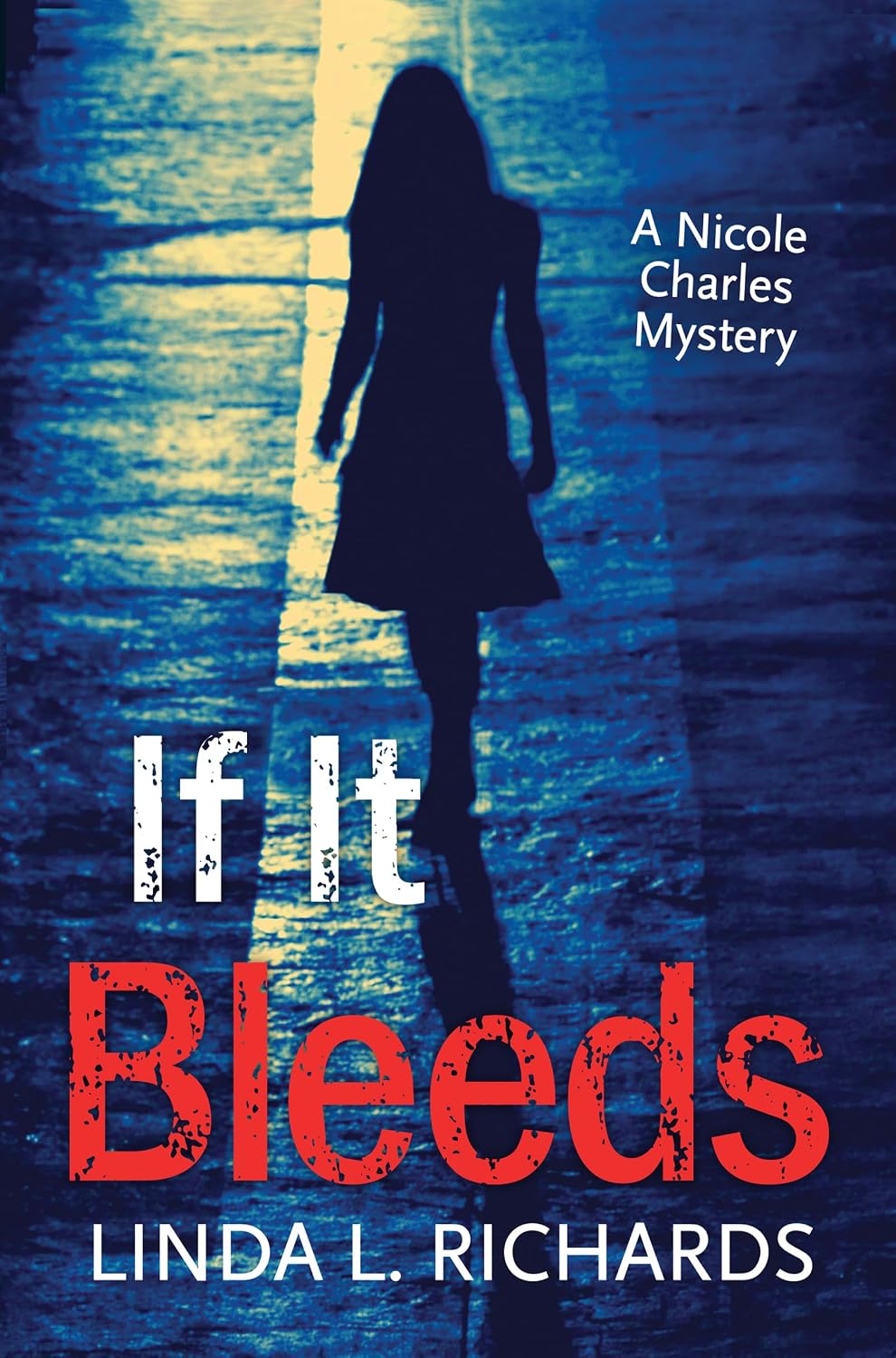 Amazon.com: If It Bleeds (Nicole Charles Mystery, 1): 9781459807341 ...