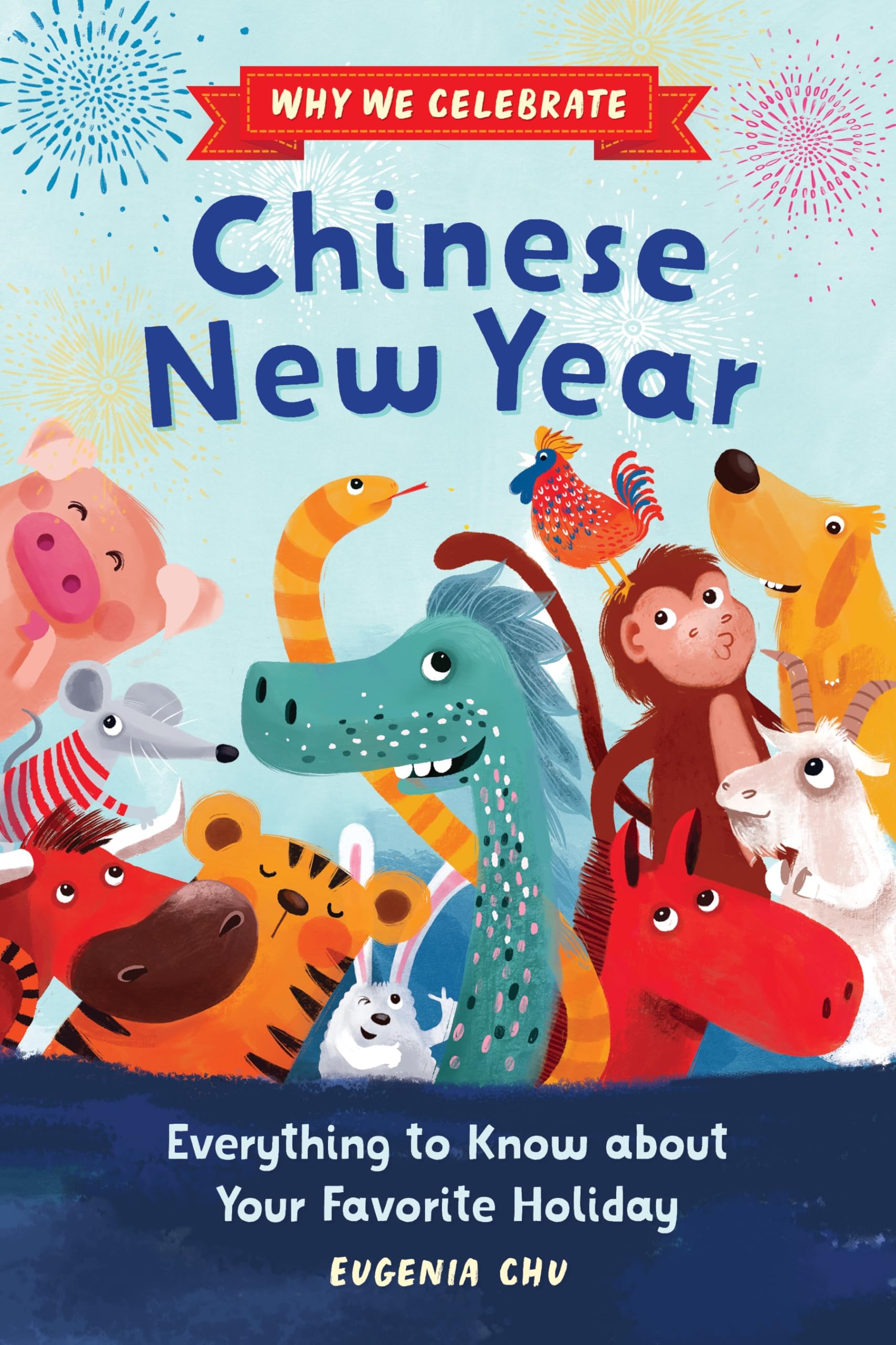 Why We Celebrate Chinese New Year: Everything to Know about Your ...