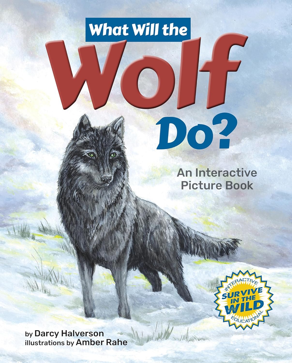 What Will the Wolf Do?: An Interactive Picture Book (Survive in the ...