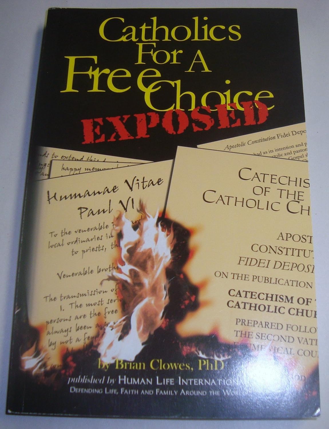 Catholics for a Free Choice Exposed: Clowes, Brian: 9781559220477 ...