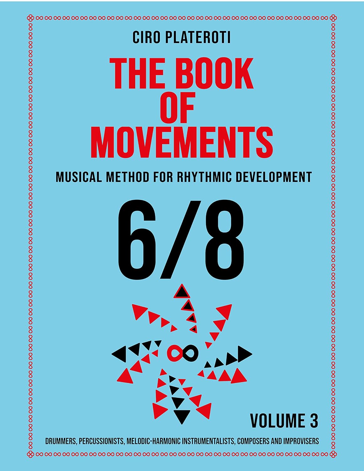 THE BOOK OF MOVEMENTS / VOLUME 3 -6/8: Musical method for rhythmic ...