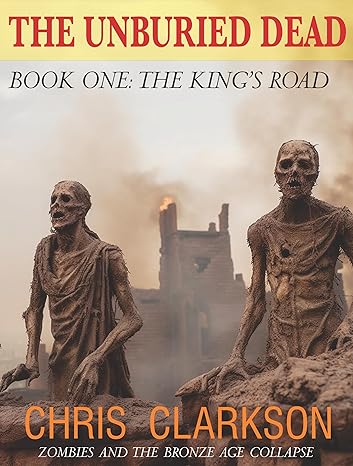 Amazon.com: The Unburied Dead: Book 1 - The King's Road eBook ...