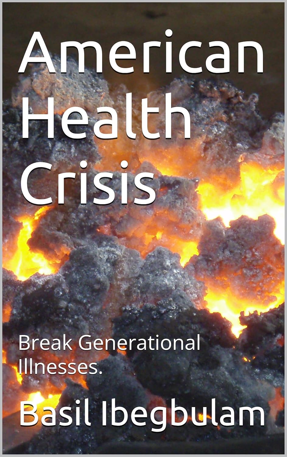 Amazon.com: American Health Crisis: Break Generational Illnesses. (The ...