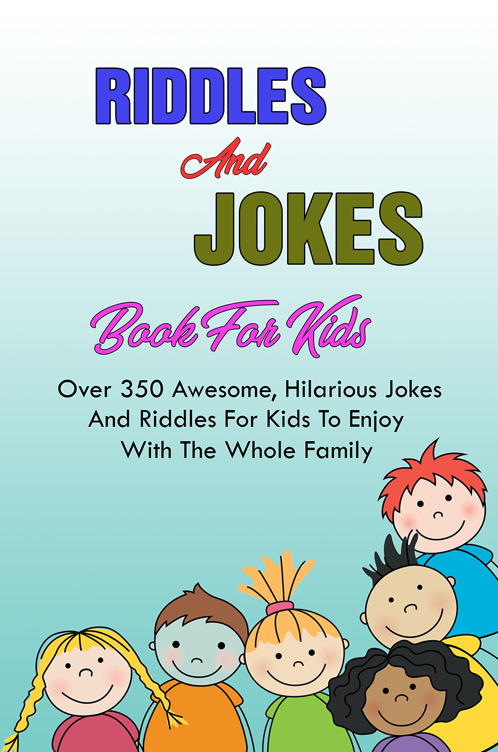 Buy Riddles And Jokes Book For Kids: Over 350 Awesome, Hilarious Jokes ...