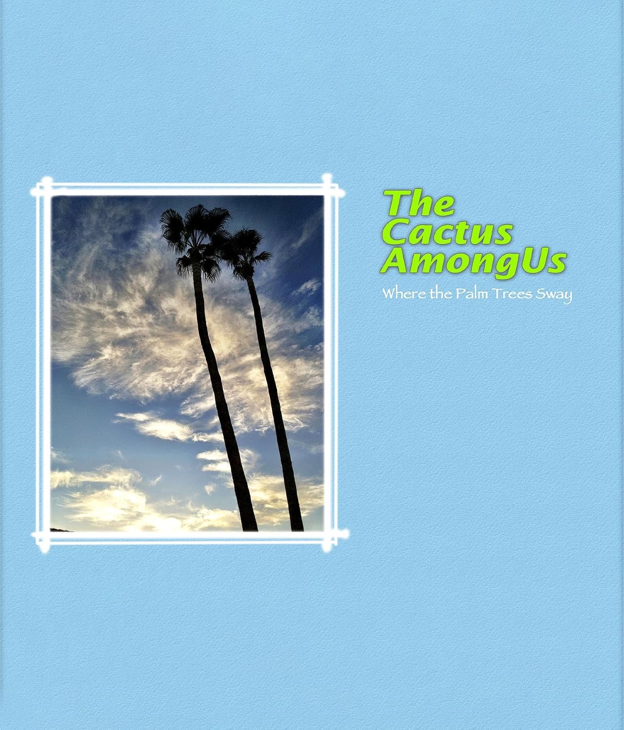 The Cactus Among Us - Kindle edition by Miller, Edwin Paul. Crafts ...