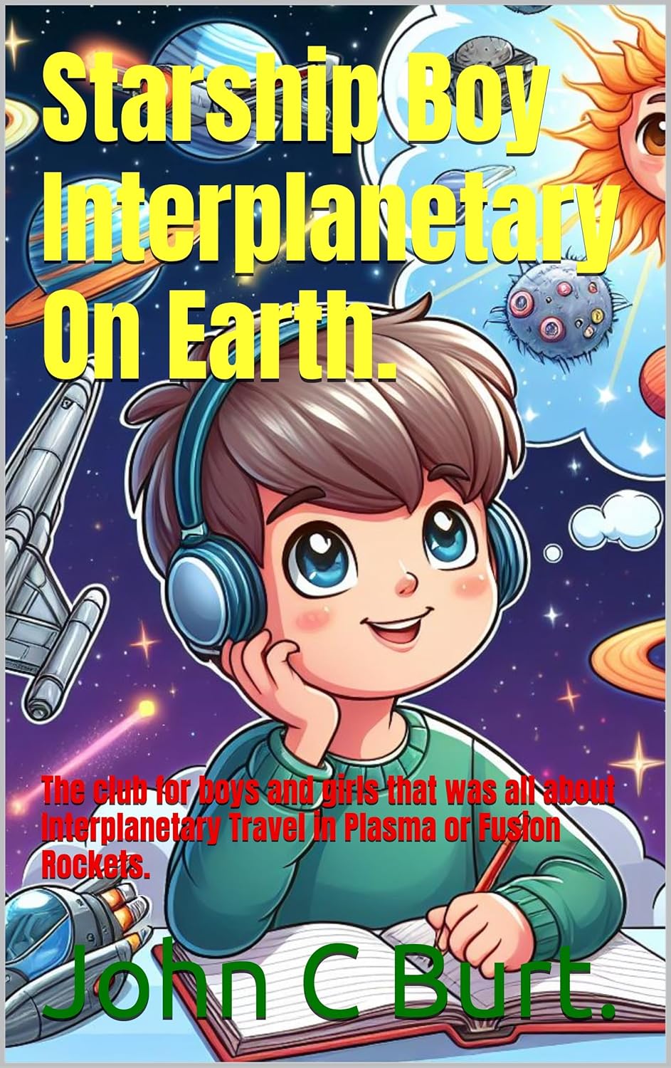 Amazon.com: Starship Boy Interplanetary On Earth.: The club for boys ...