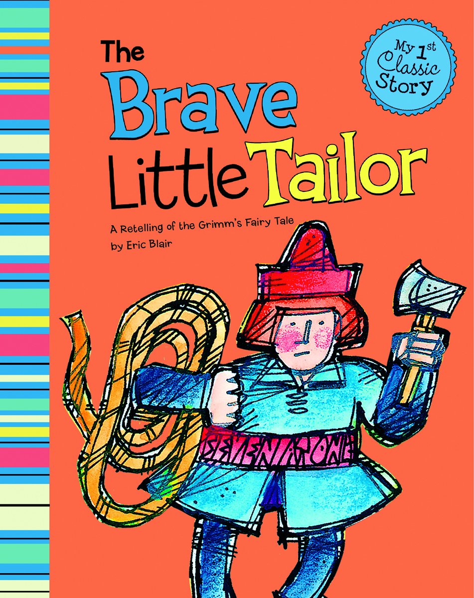 The Brave Little Tailor: A Retelling of the Grimm's Fairy Tale (My ...