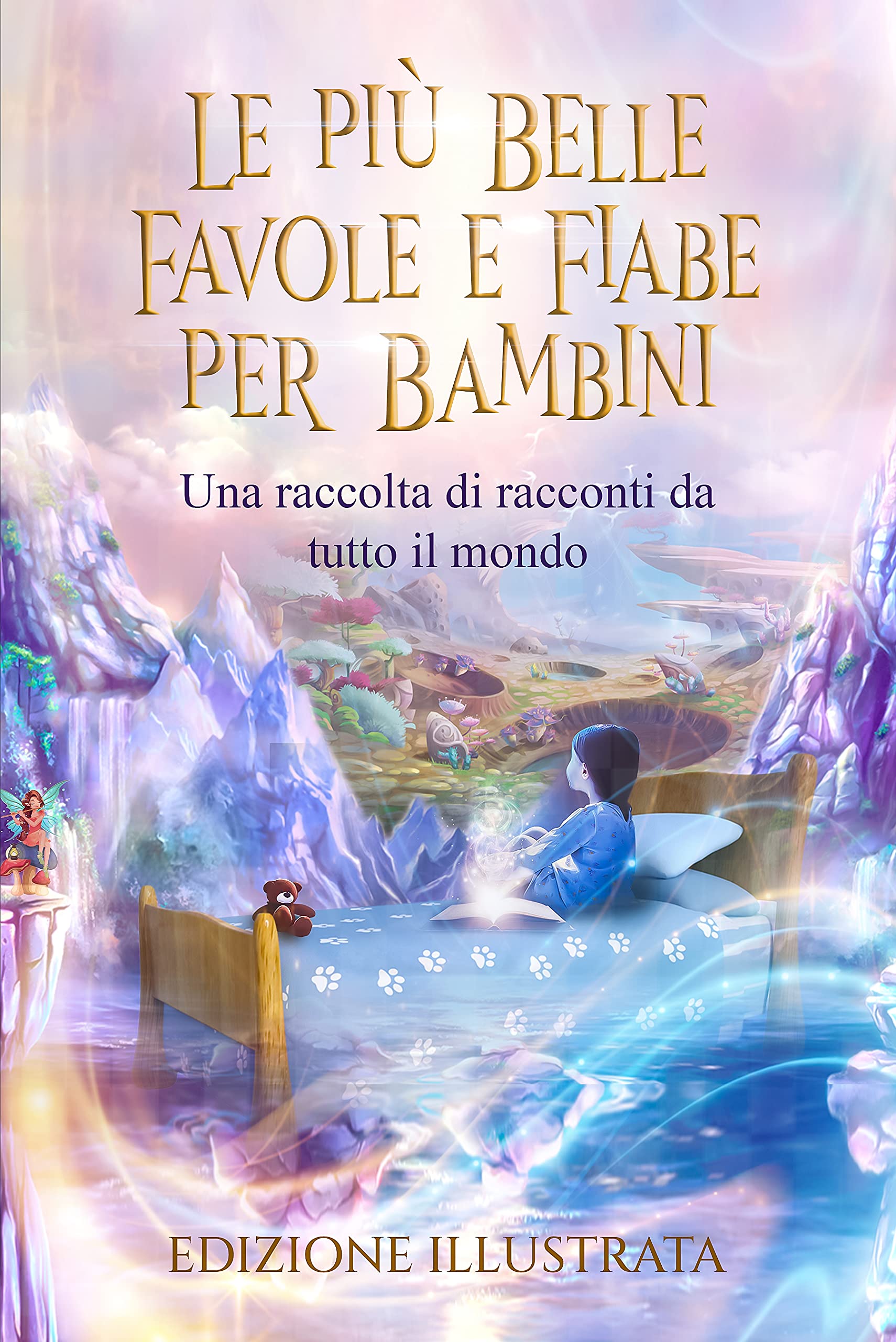 Buy Le più Belle Favole e Fiabe per Bambini - Edizione Illustrata: Una ...