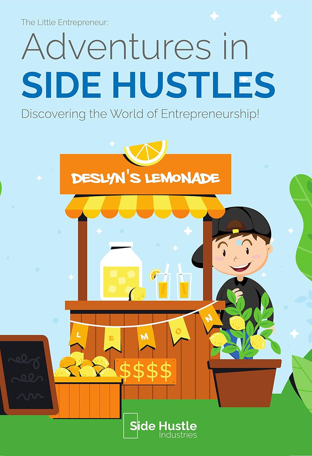 The Little Entrepreneur: Adventures in Side Hustles: Discovering the ...