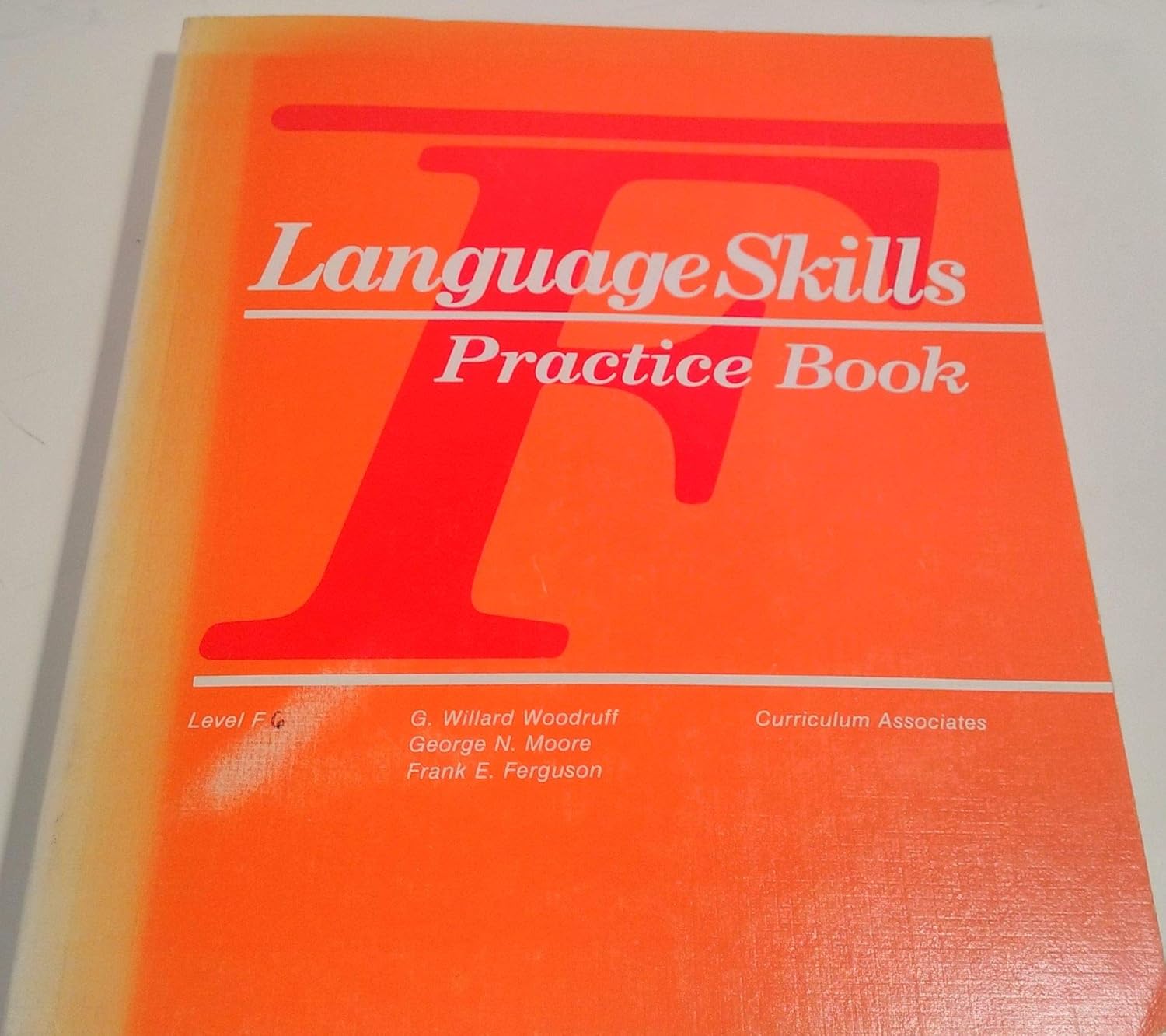 Language Skills Practice Book : Level F: G. Willard Woodruff ...