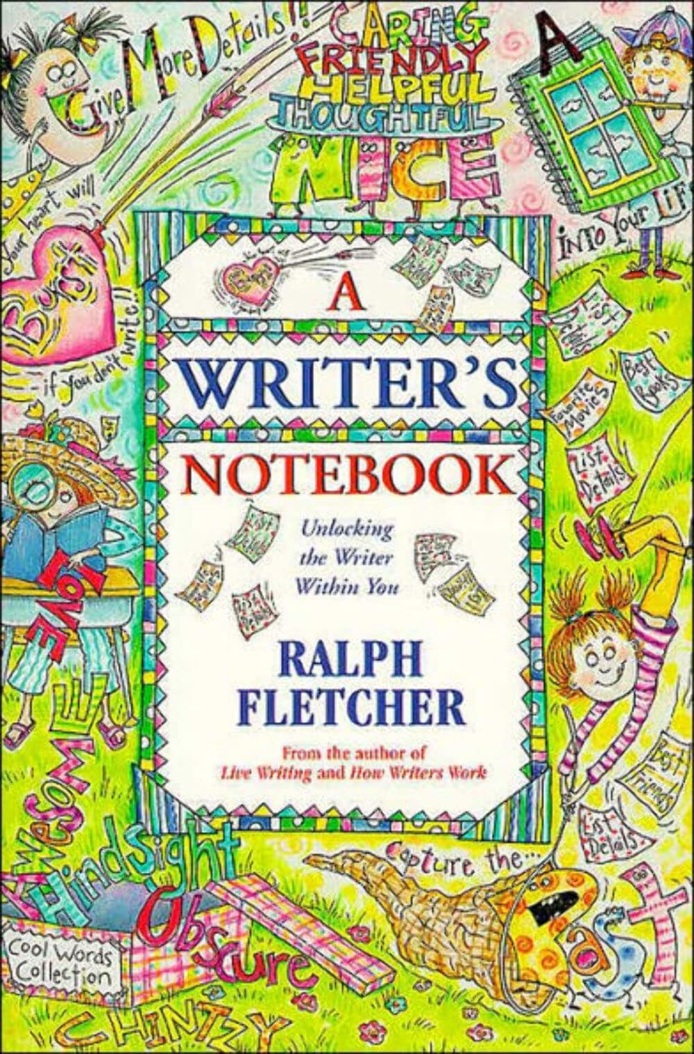 A Writer's Notebook: Unlocking the Writer Within You: Fletcher, Ralph ...