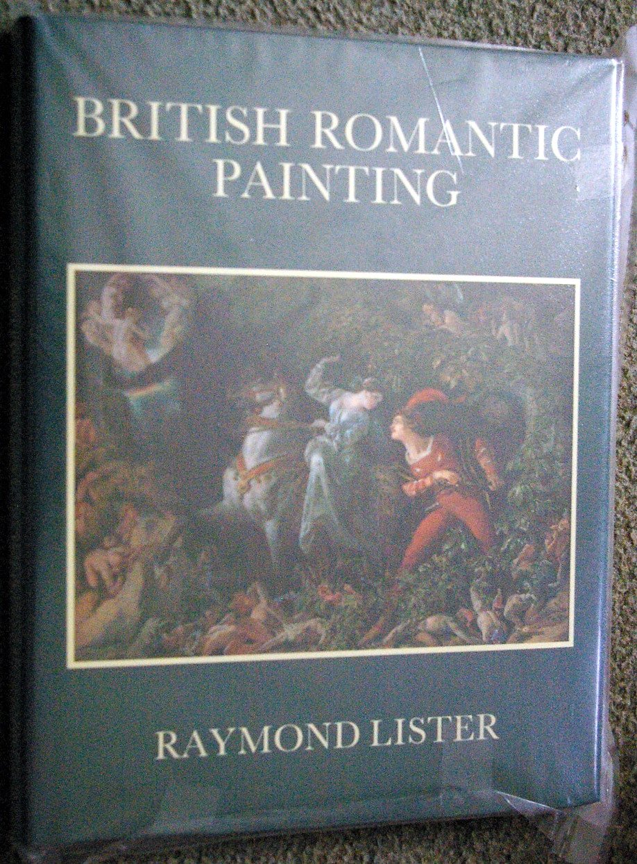 British Romantic Painting: Amazon.co.uk: RAYMOND LISTER: 9780521356046 ...