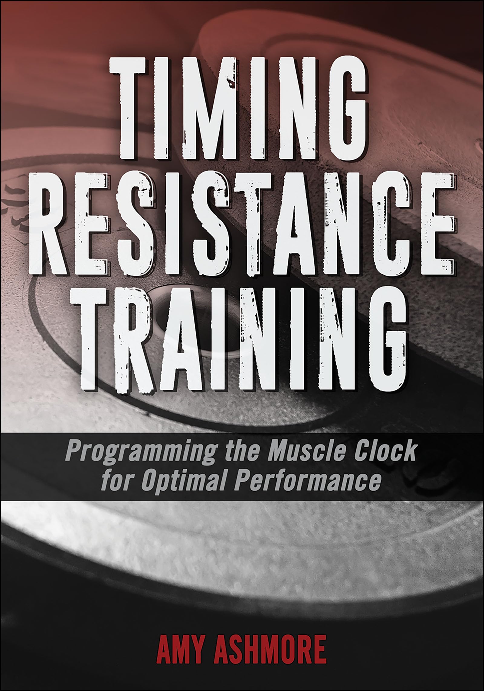 Timing Resistance Training: Programming the Muscle Clock for Optimal ...