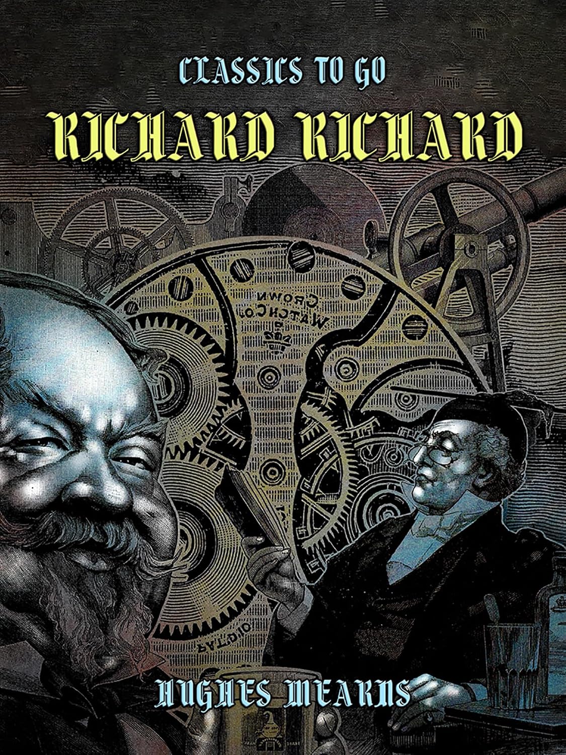 Richard Richard (Classics To Go) - Kindle edition by Mearns, Hughes ...