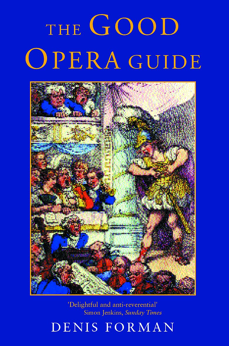 The Good Opera Guide: 9781842124703: Amazon.com: Books