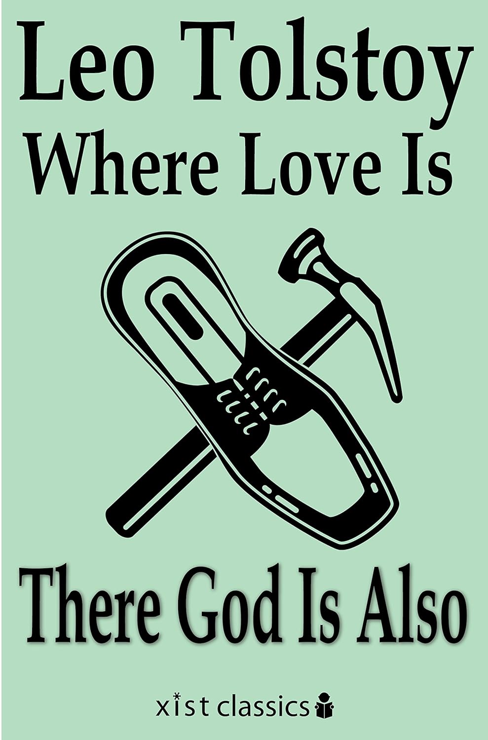 Where Love Is There God Is Also (Xist Classics) - Kindle edition by ...