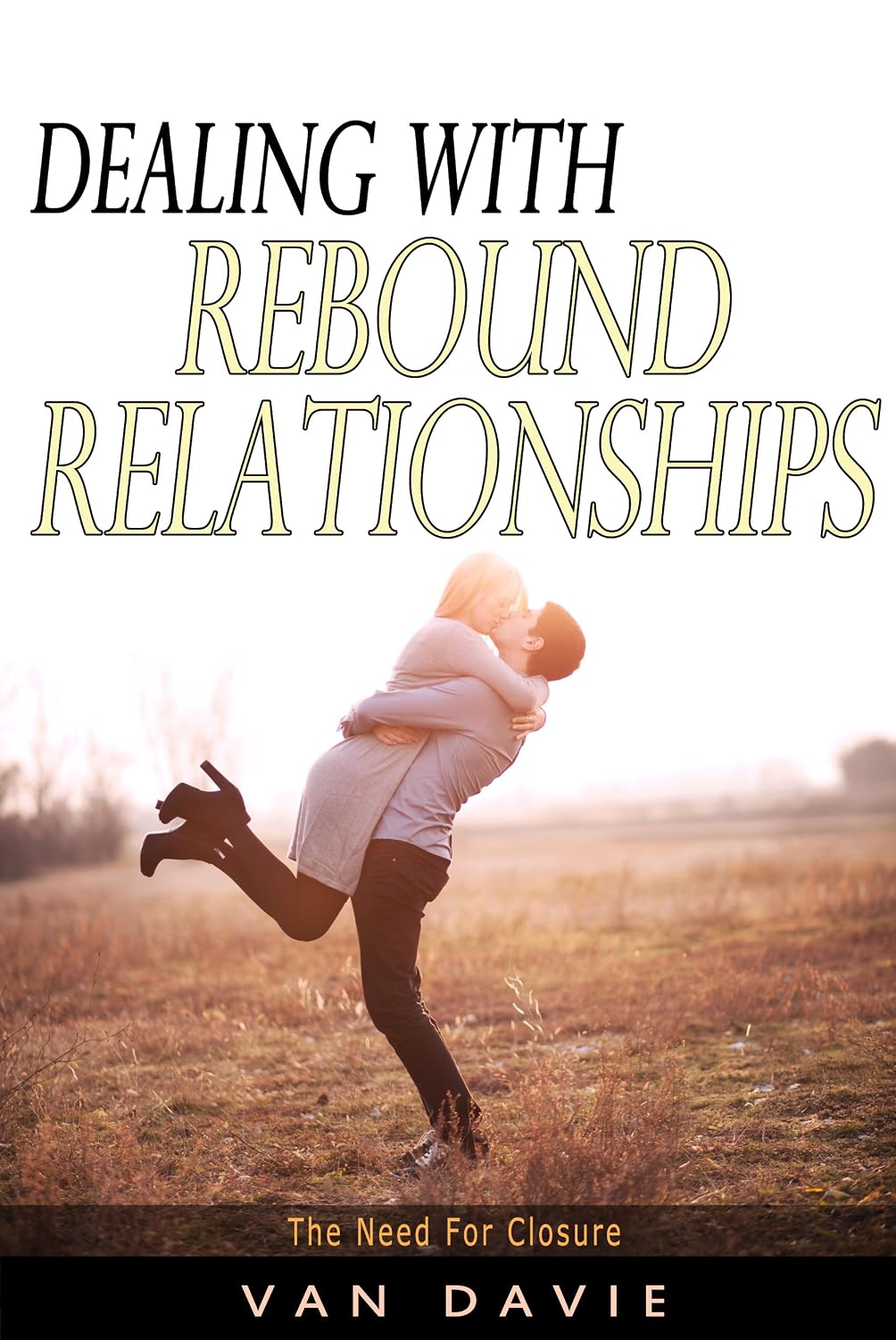 Amazon.com: Dealing with Rebound Relationships: The Need For Closure ...