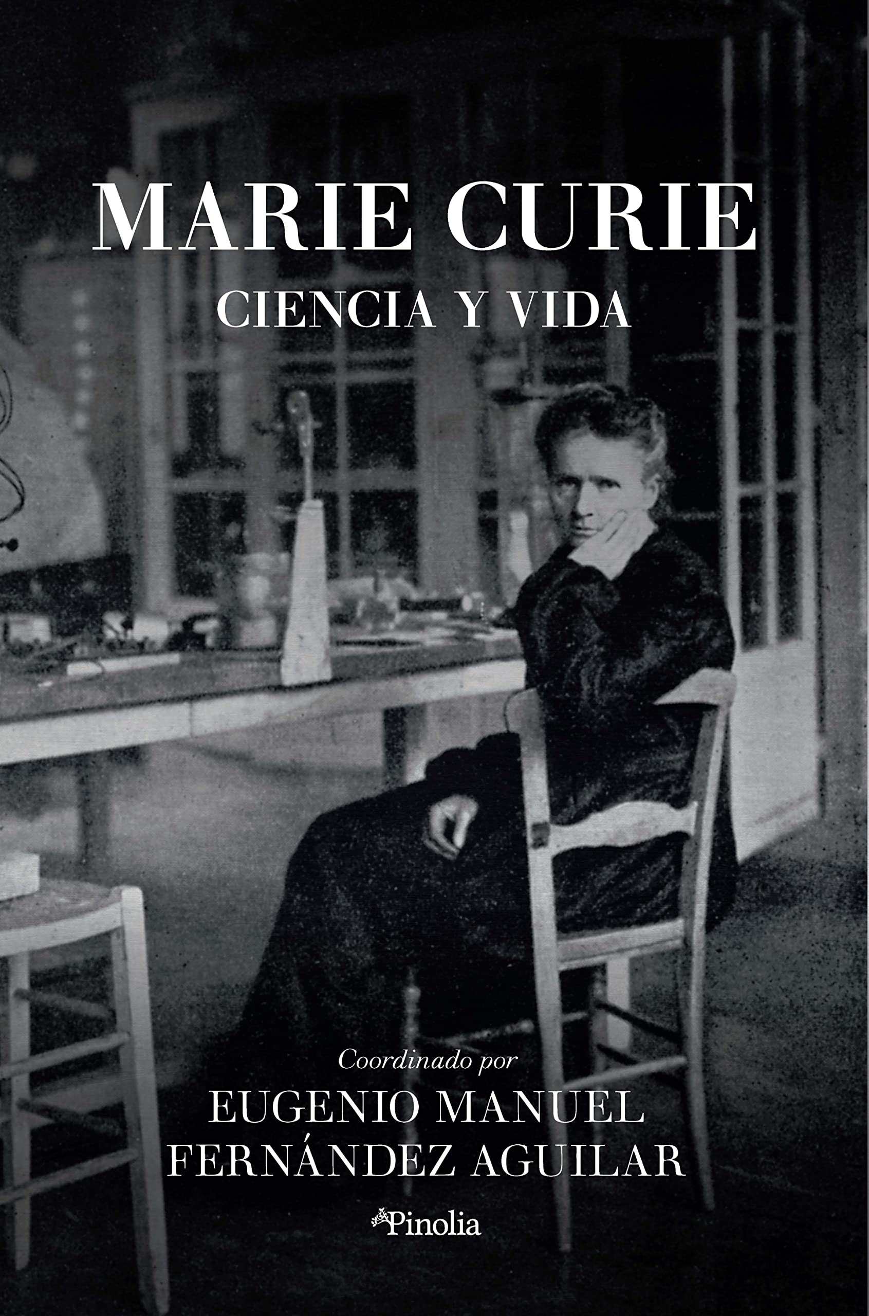 Marie Curie: Ciencia y vida (Spanish Edition): Eugenio Manuel Fernández ...