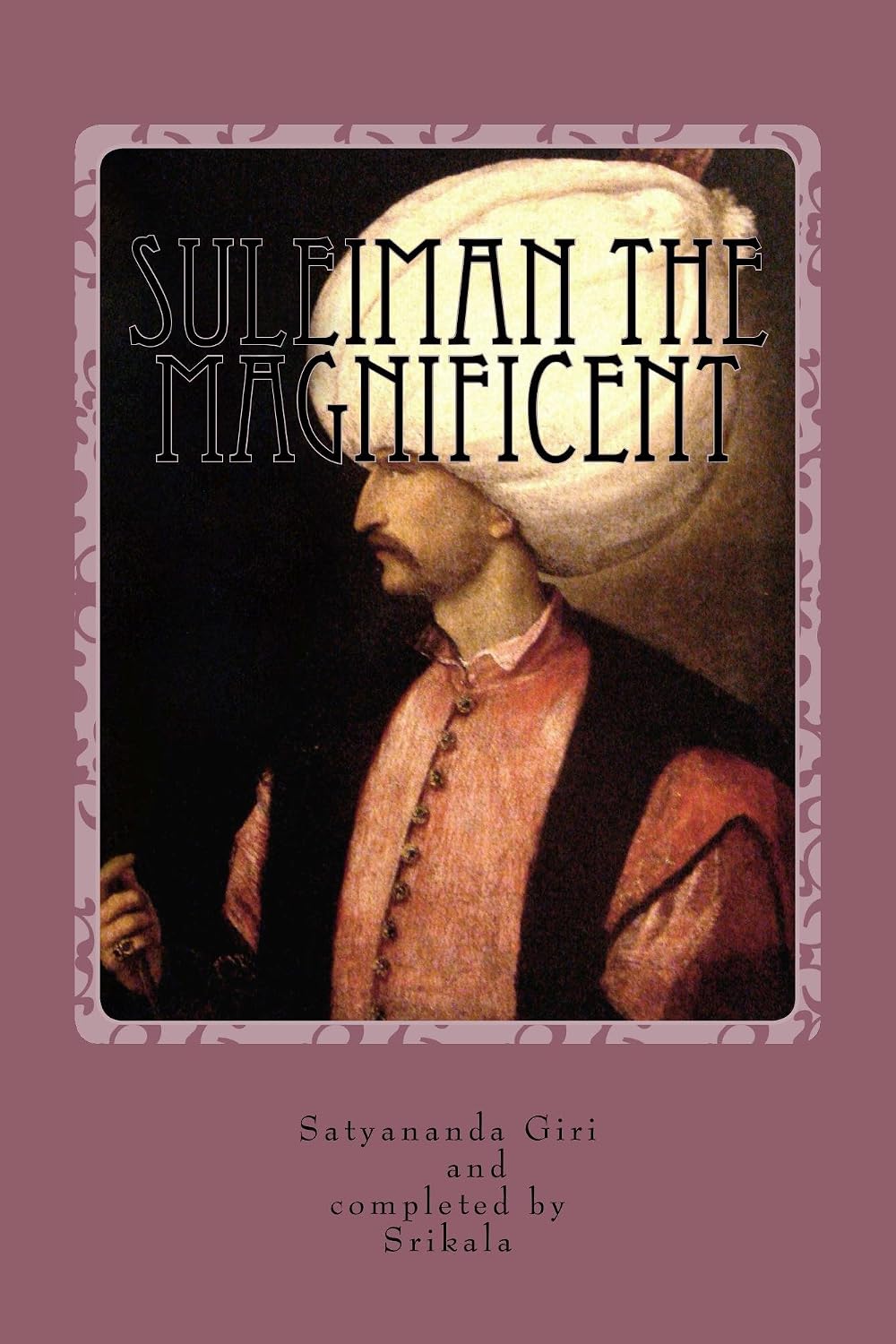 Amazon.com: Suleiman the Magnificent eBook : Balakrishnan, Srikala ...