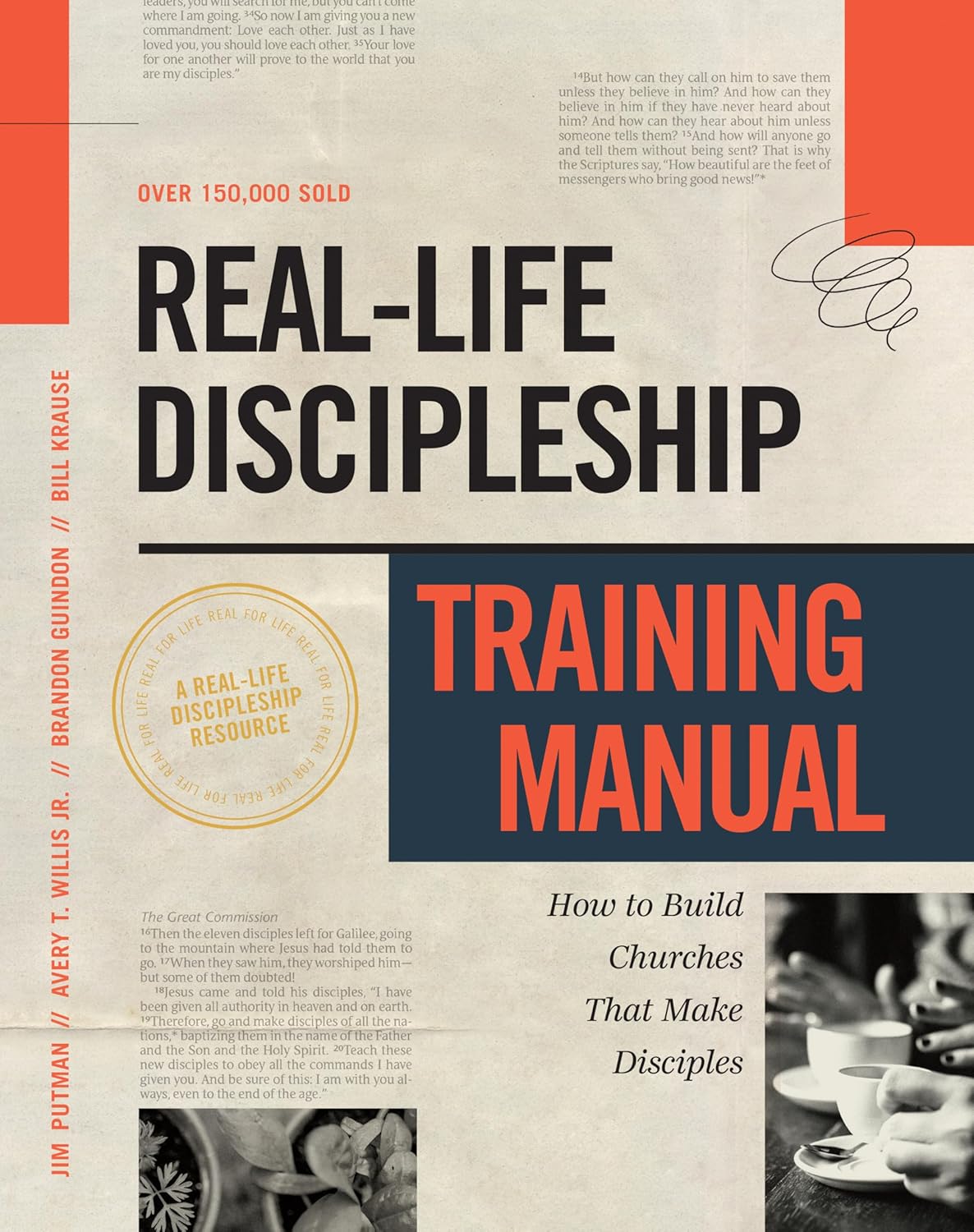 Real-Life Discipleship Training Manual: How to Build Churches That Make ...