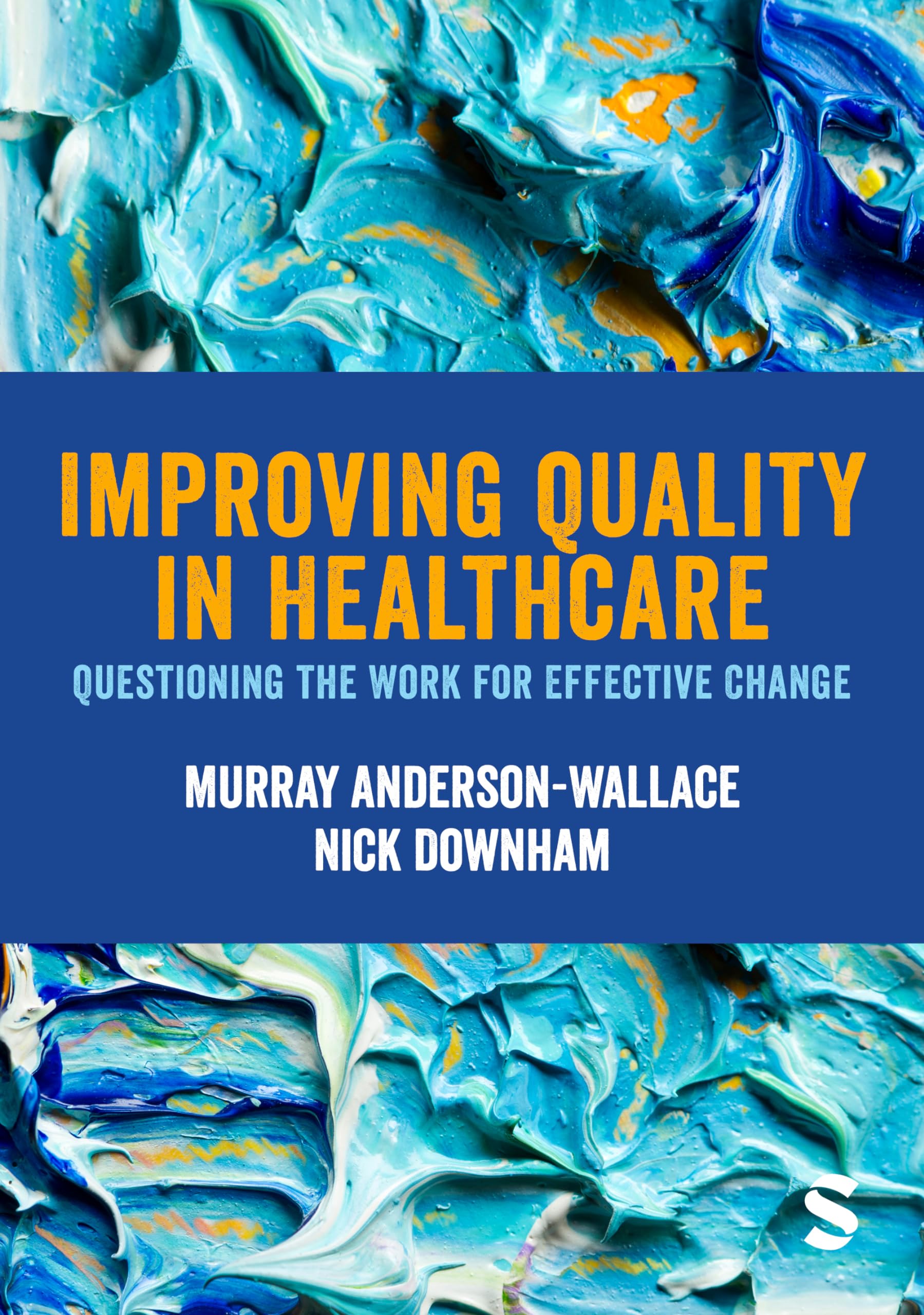 Improving Quality in Healthcare: Questioning the Work for Effective ...
