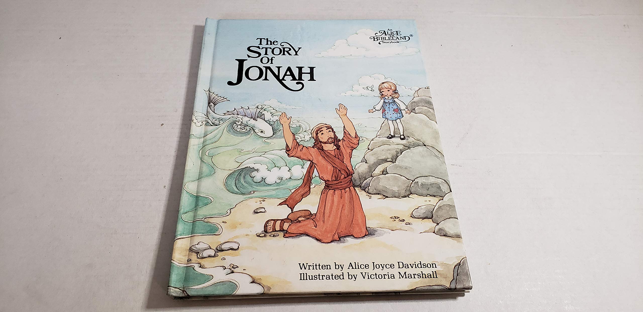 The Story of Jonah (An Alice in Bibleland Storybook): Alice Joyce ...