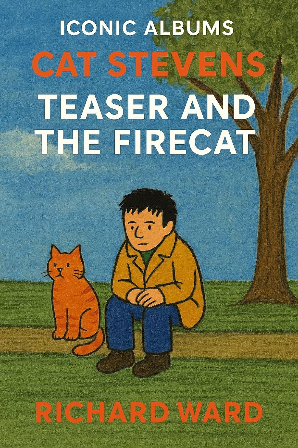 Iconic Albums - Cat Stevens - Teaser and the Firecat eBook : Ward ...