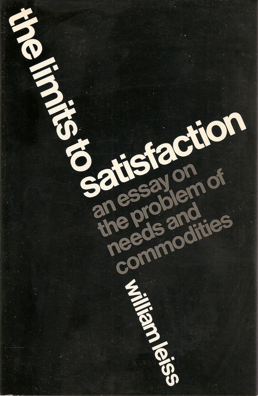 Limits to Satisfaction: Leiss, William: 9780802062888: Amazon.com: Books