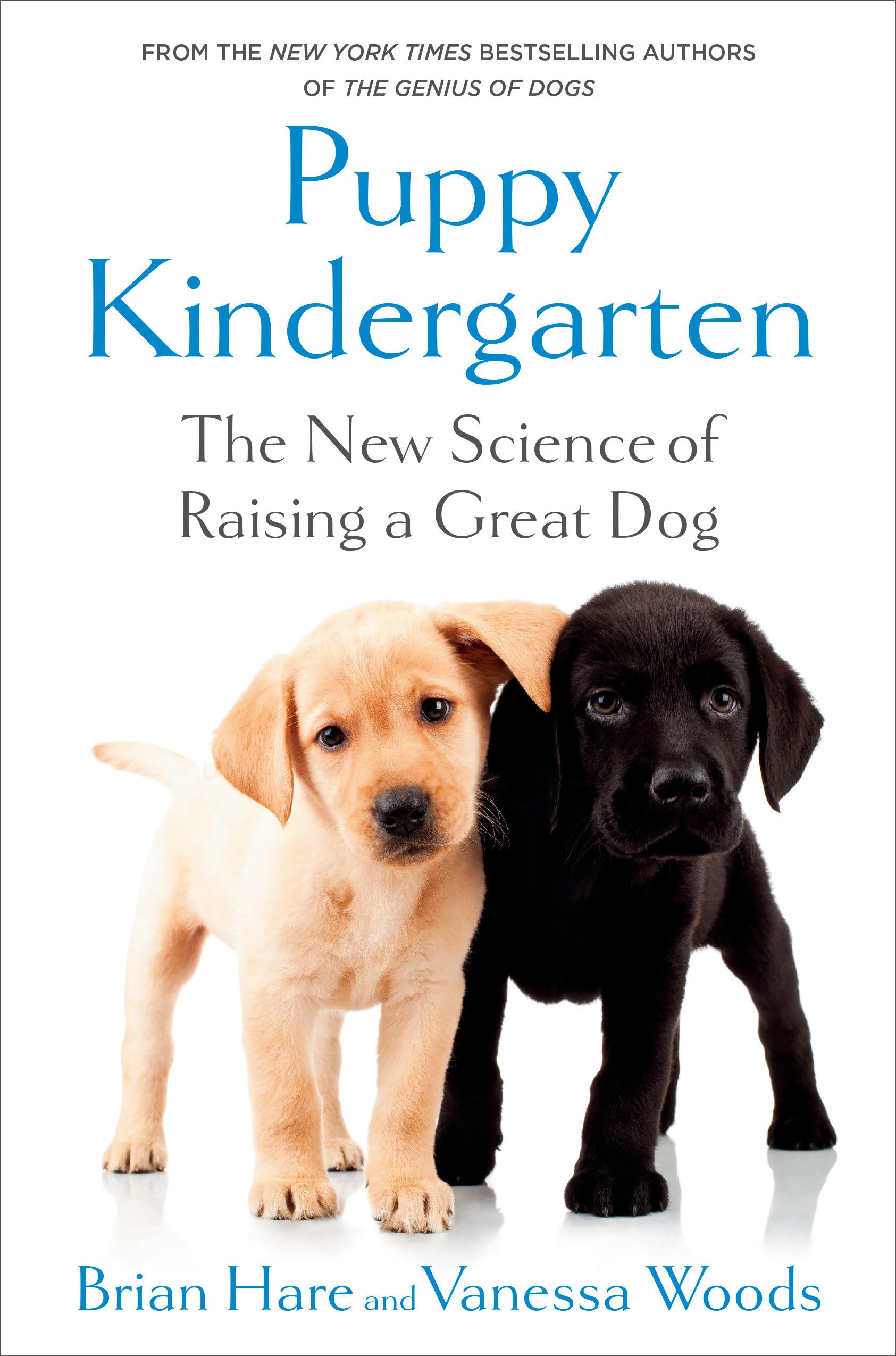 Puppy Kindergarten: The New Science of Raising a Great Dog: Hare, Brian ...