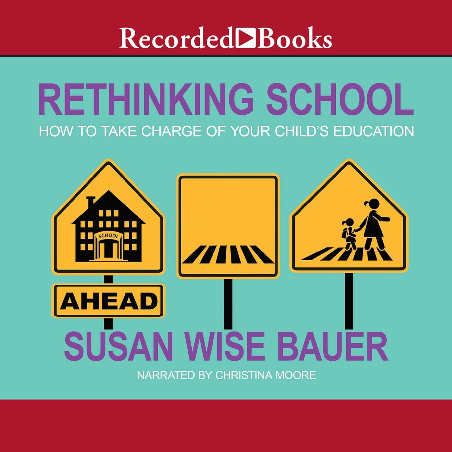 Amazon.com: Rethinking School: How to Take Charge of Your Child's ...