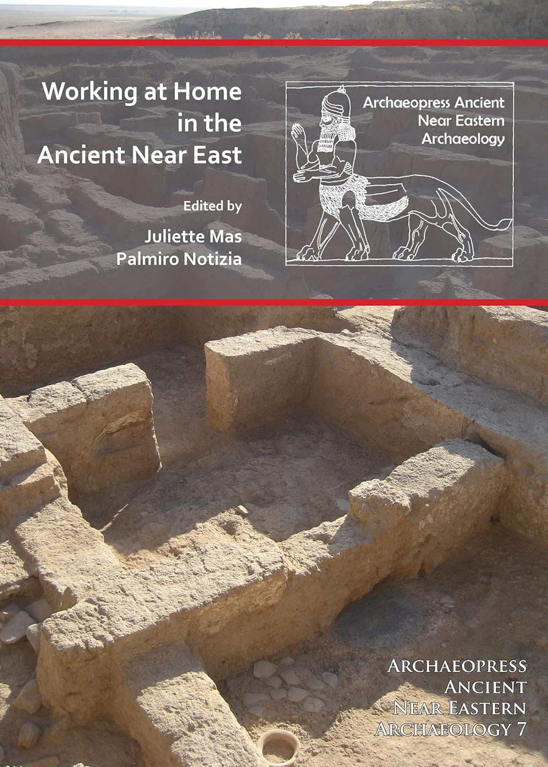 Working at Home in the Ancient Near East (Archaeopress Ancient Near ...