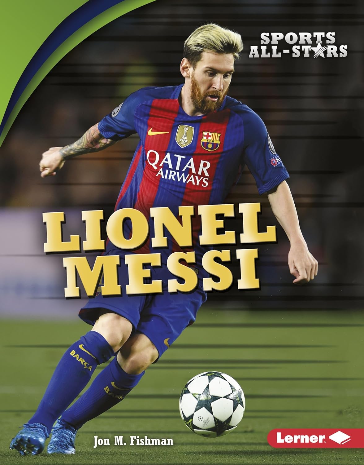Lionel Messi: Fishman, Jon M.: 9781512434545: Books - Amazon.ca