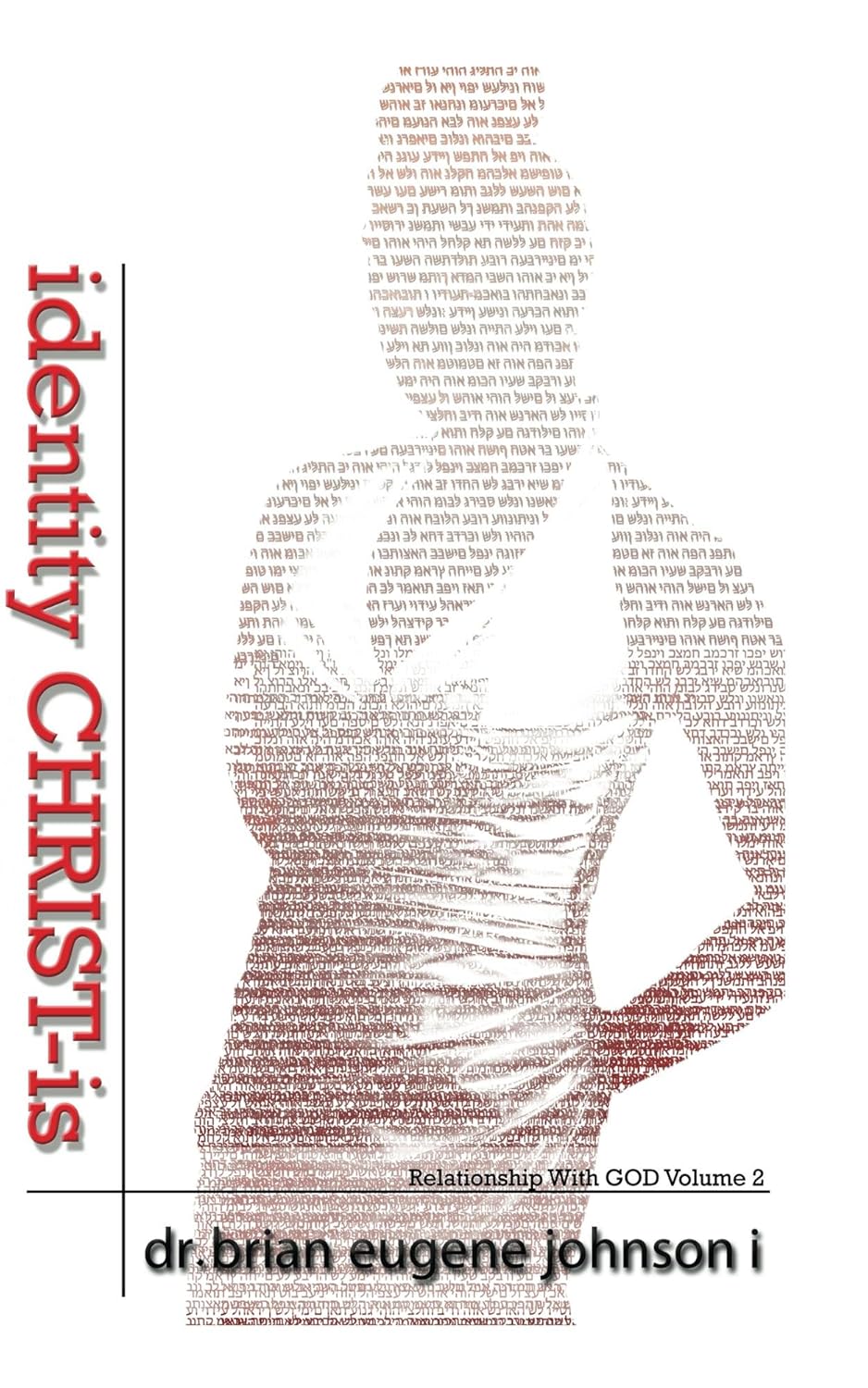 Identity Christ-Is (Relationship With GOD Book 2) - Kindle edition by ...