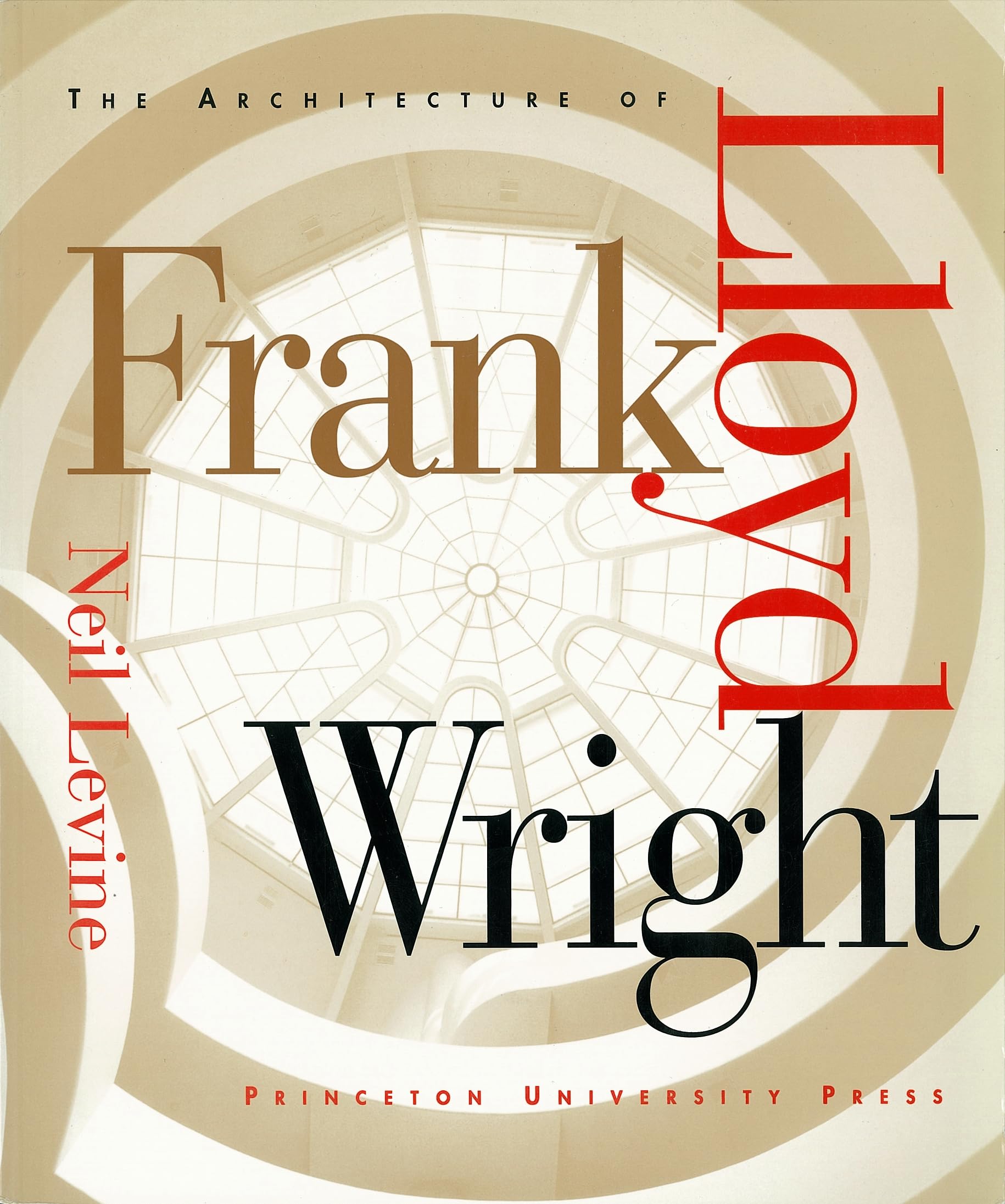The Architecture of Frank Lloyd Wright: Levine, Neil: 9780691027456 ...