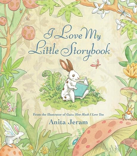 I Love My Little Storybook: Jeram, Anita, Jeram, Anita: 9780763648060 ...