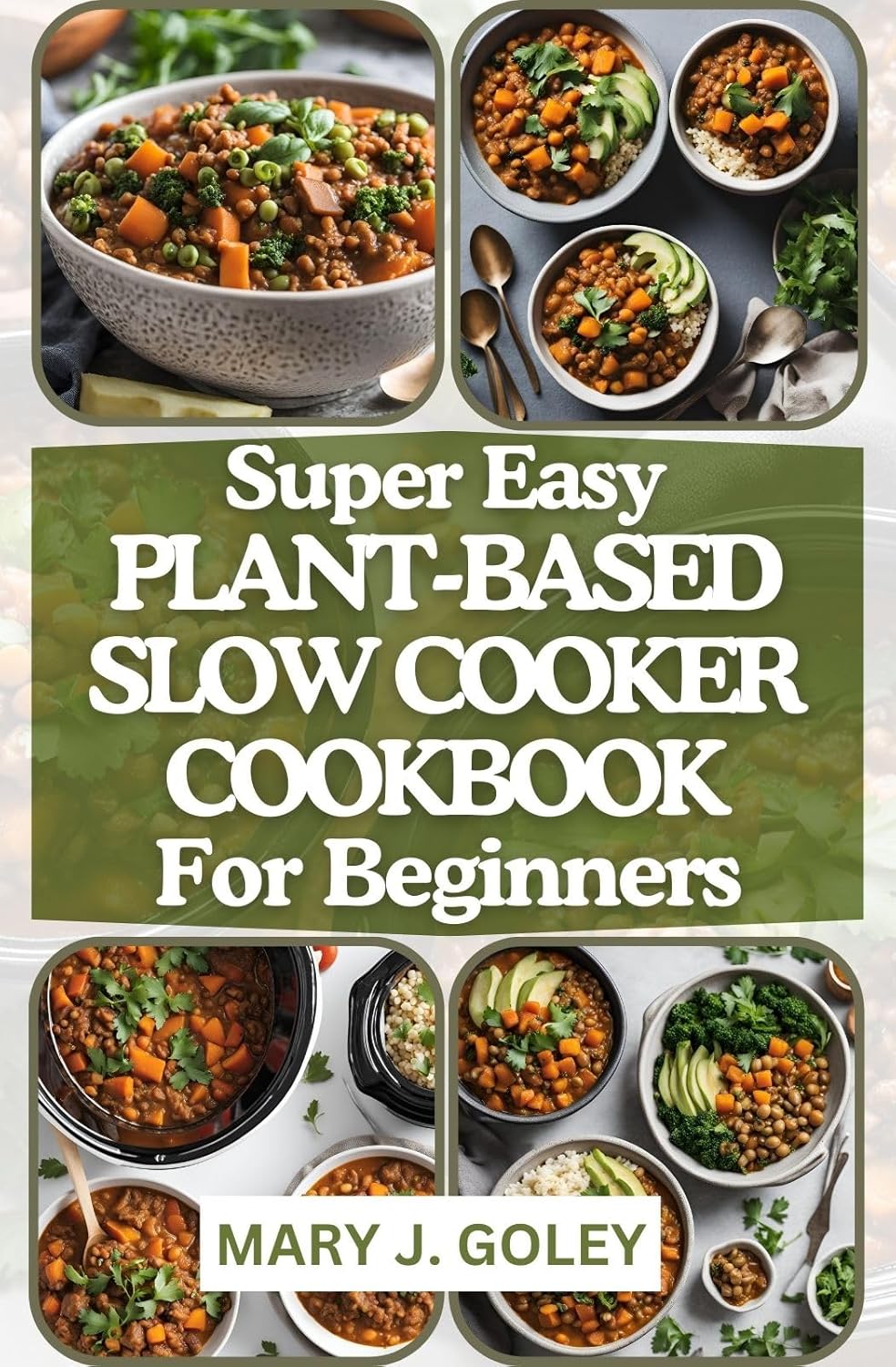 Amazon.com: SUPER EASY PLANT-BASED SLOW COOKER COOKBOOK FOR BEGINNERS ...