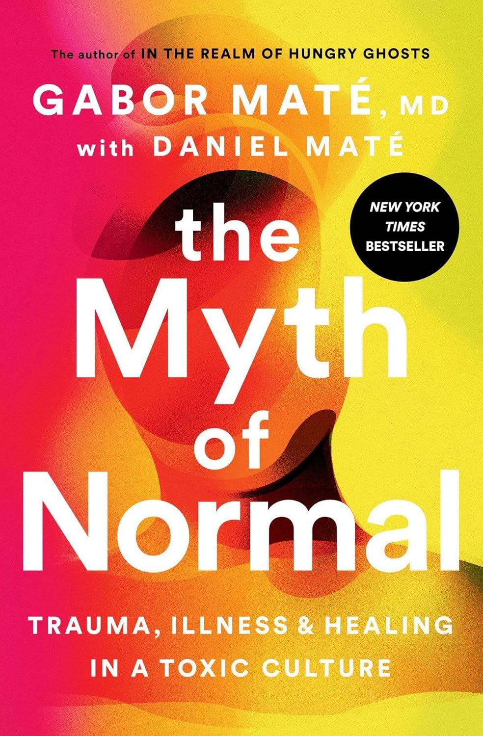Amazon | The Myth of Normal: Trauma, Illness, and Healing in a Toxic Culture | Maté MD, Gabor ...