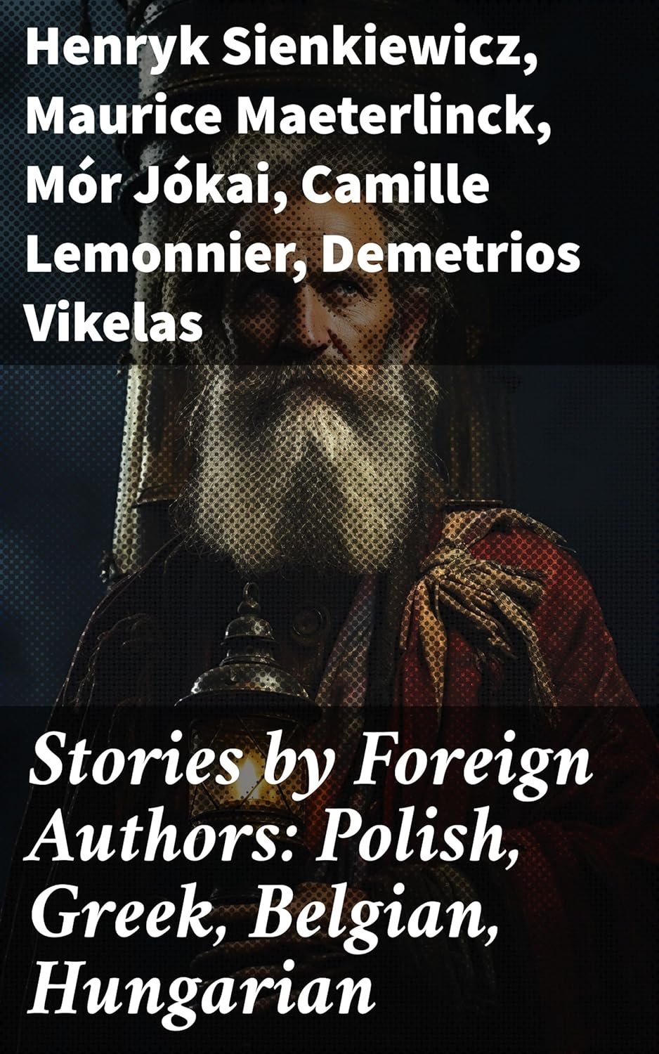 Amazon.com: Stories by Foreign Authors: Polish, Greek, Belgian ...