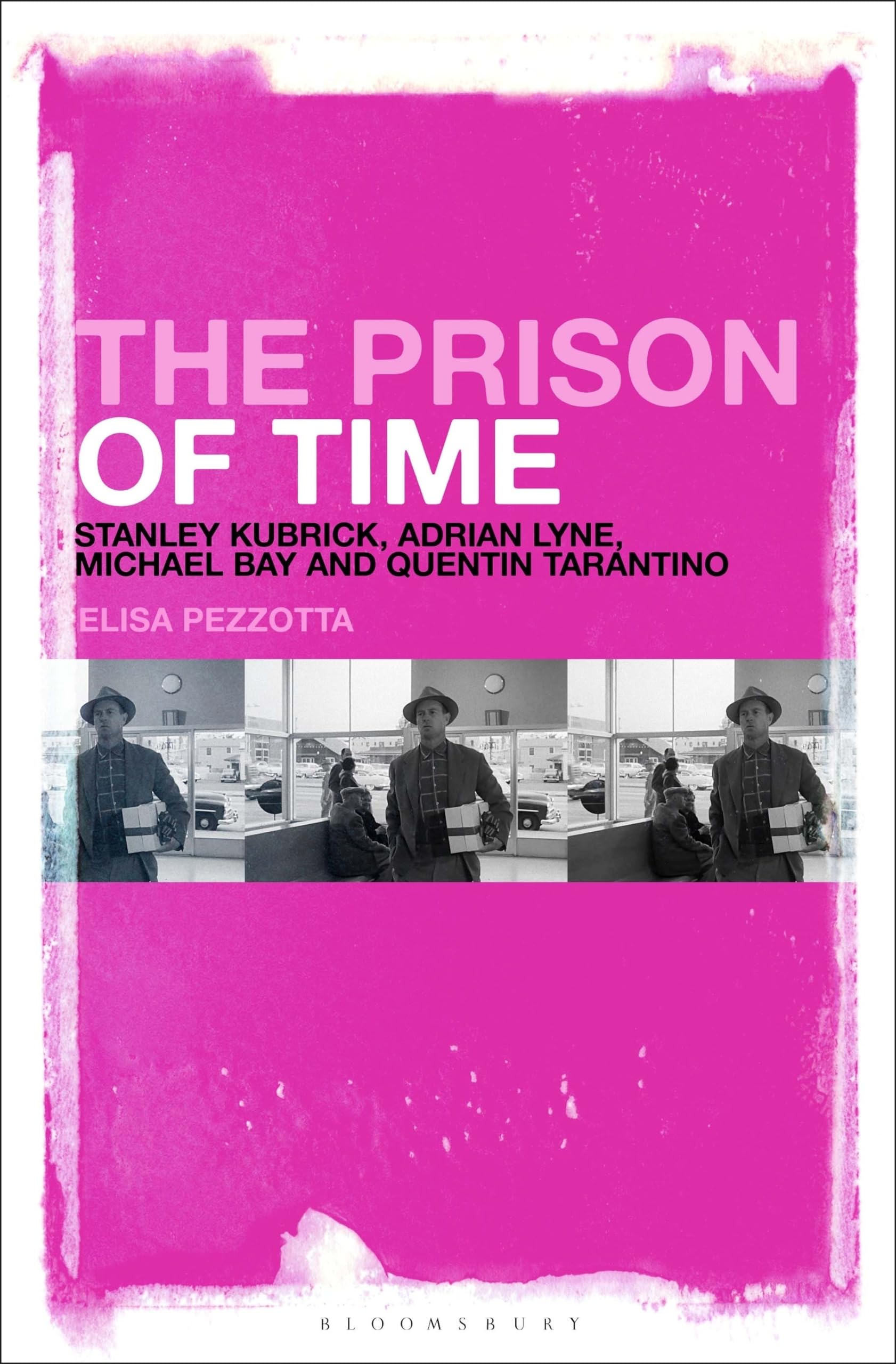 Prison of Time, The: Stanley Kubrick, Adrian Lyne, Michael Bay and ...