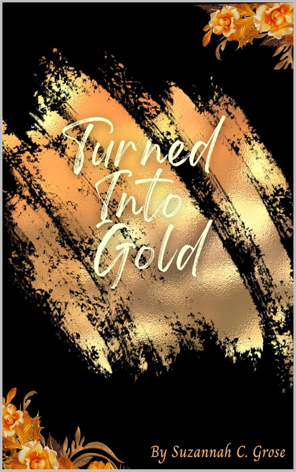Amazon.com: Turned Into Gold eBook : Grose, Suzannah: Kindle Store
