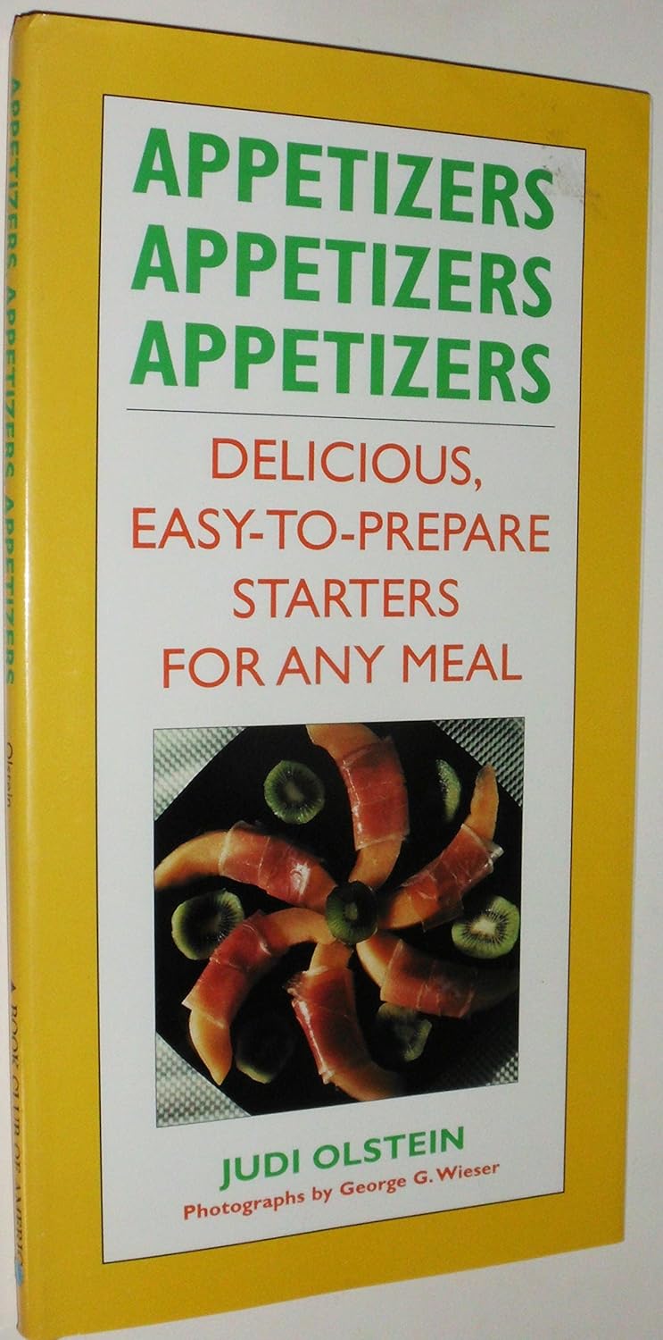 Appetizers Delicious Easy to Prepare (Modern Chef Cookbook): Judi ...