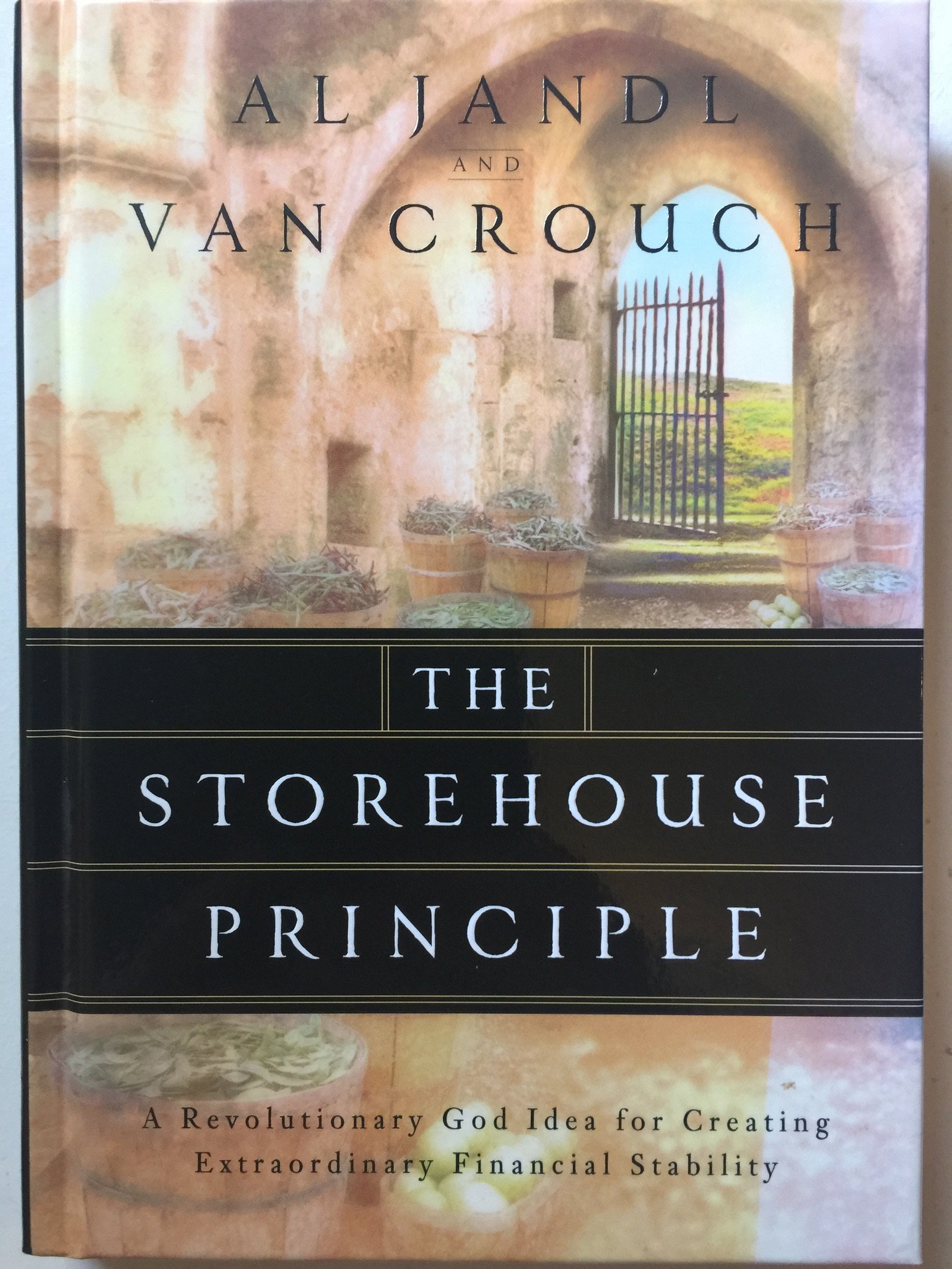 The Storehouse Principle: A Revolutionary God Idea for Creating ...