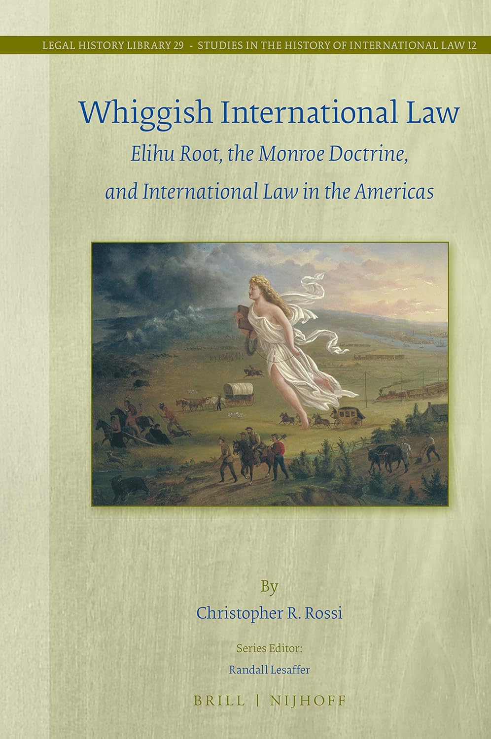 Whiggish International Law (Studies in the History of International Law ...