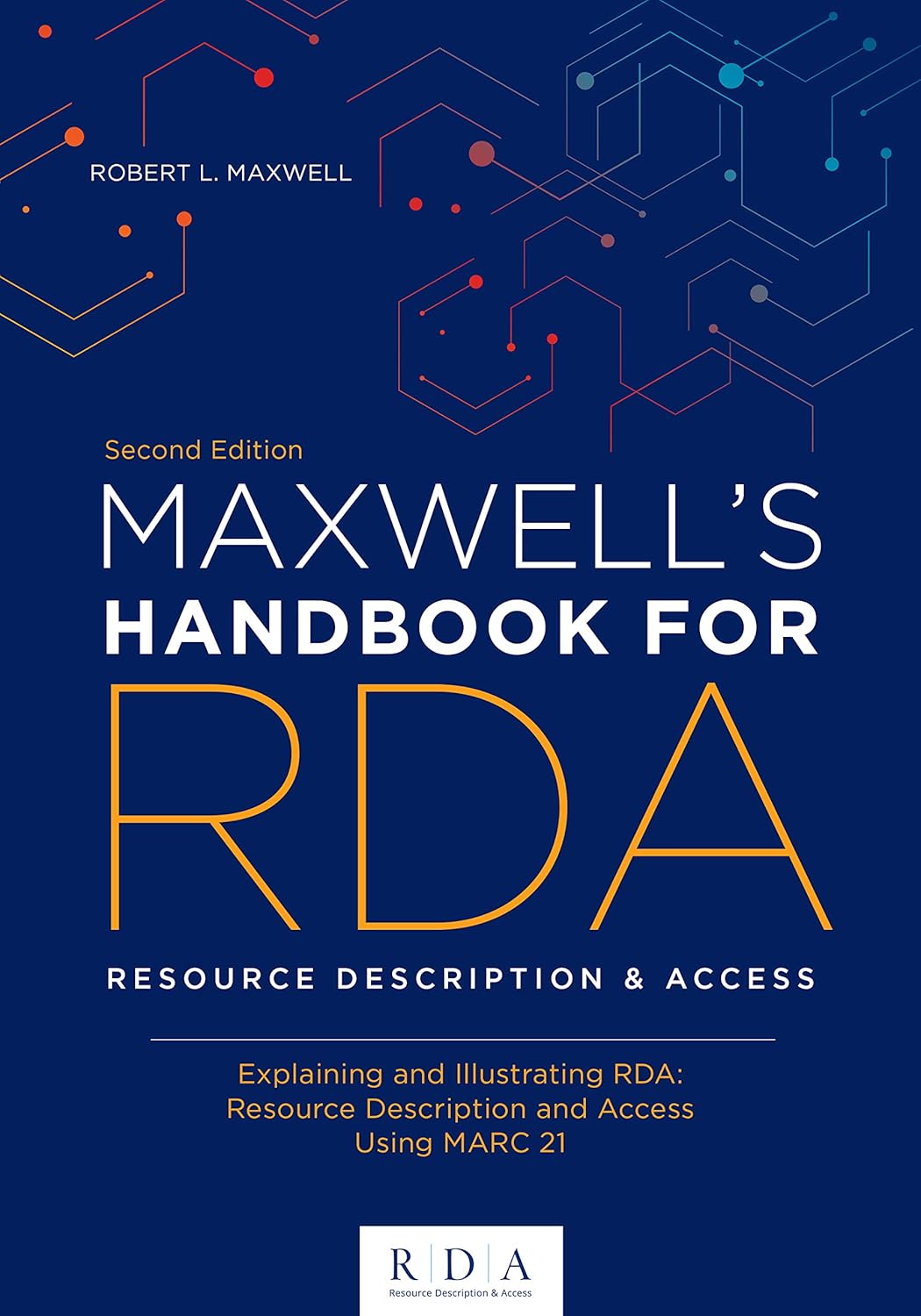 Maxwell's Handbook for RDA: Explaining and Illustrating RDA: Resource ...